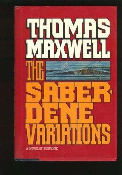 The Saberdene Variations (SIGNED) by Thomas Maxwell: HARDCOVER (1987 ...