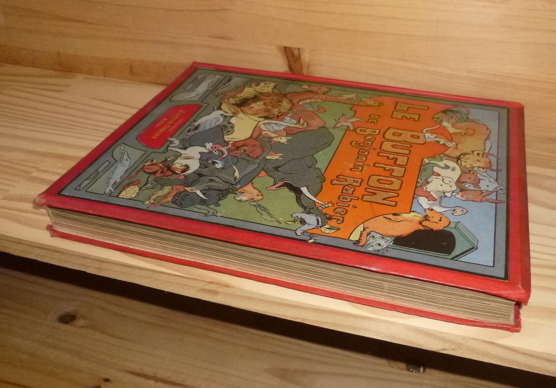 Le Buffon de Benjamin Rabier. Paris. Garnier frères. (1913). by RABIER ...