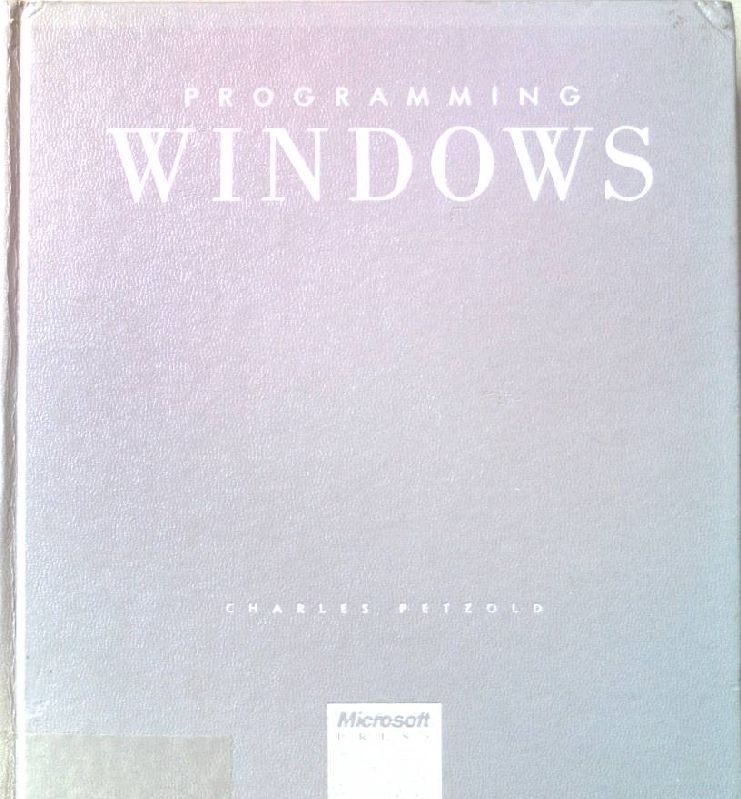 Programming Windows The Microsoft Guide To Programming For The Ms Dos Presentation Manager