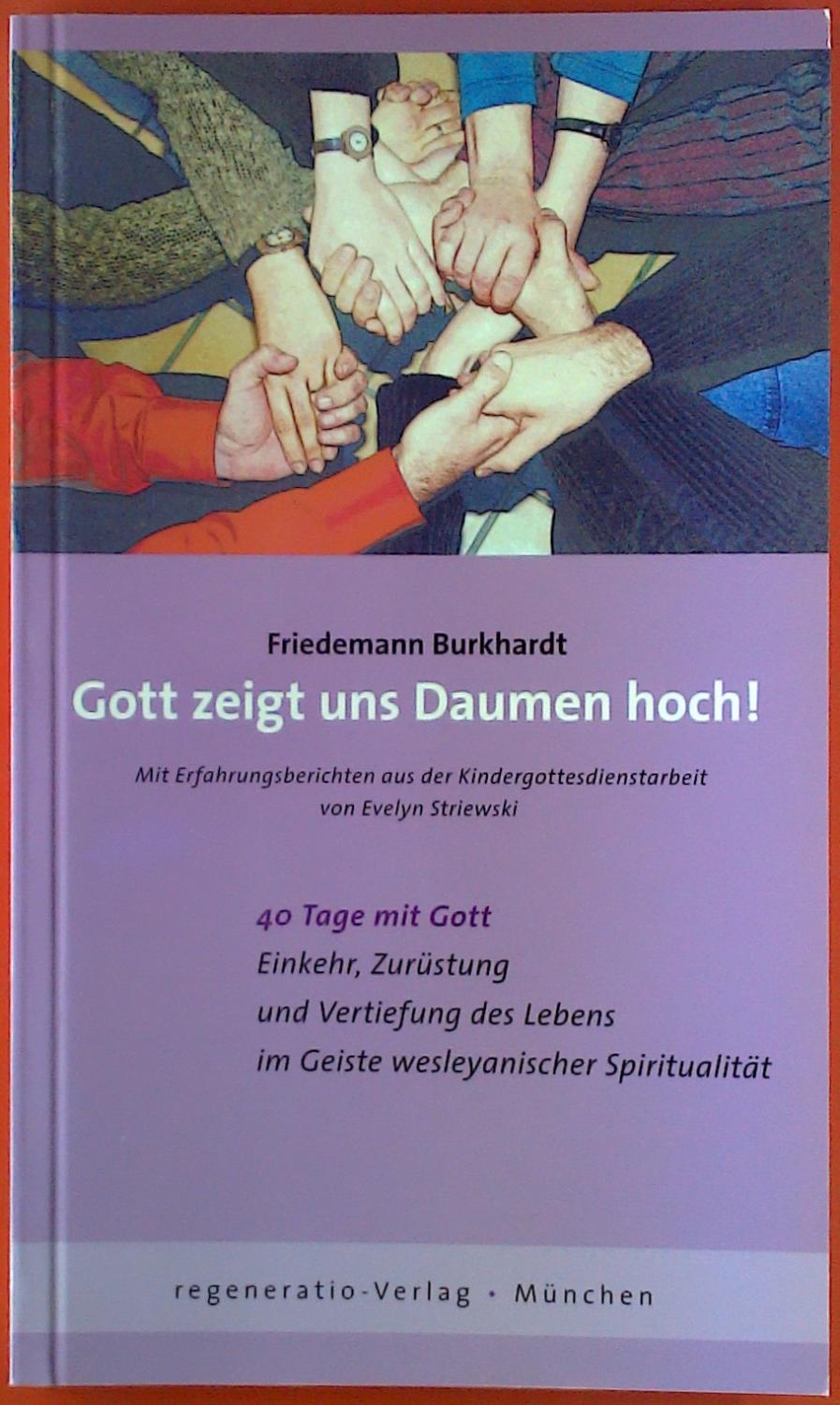 Gott zeigt uns Daumen hoch! Mit Erfahrungsberichten aus der ...