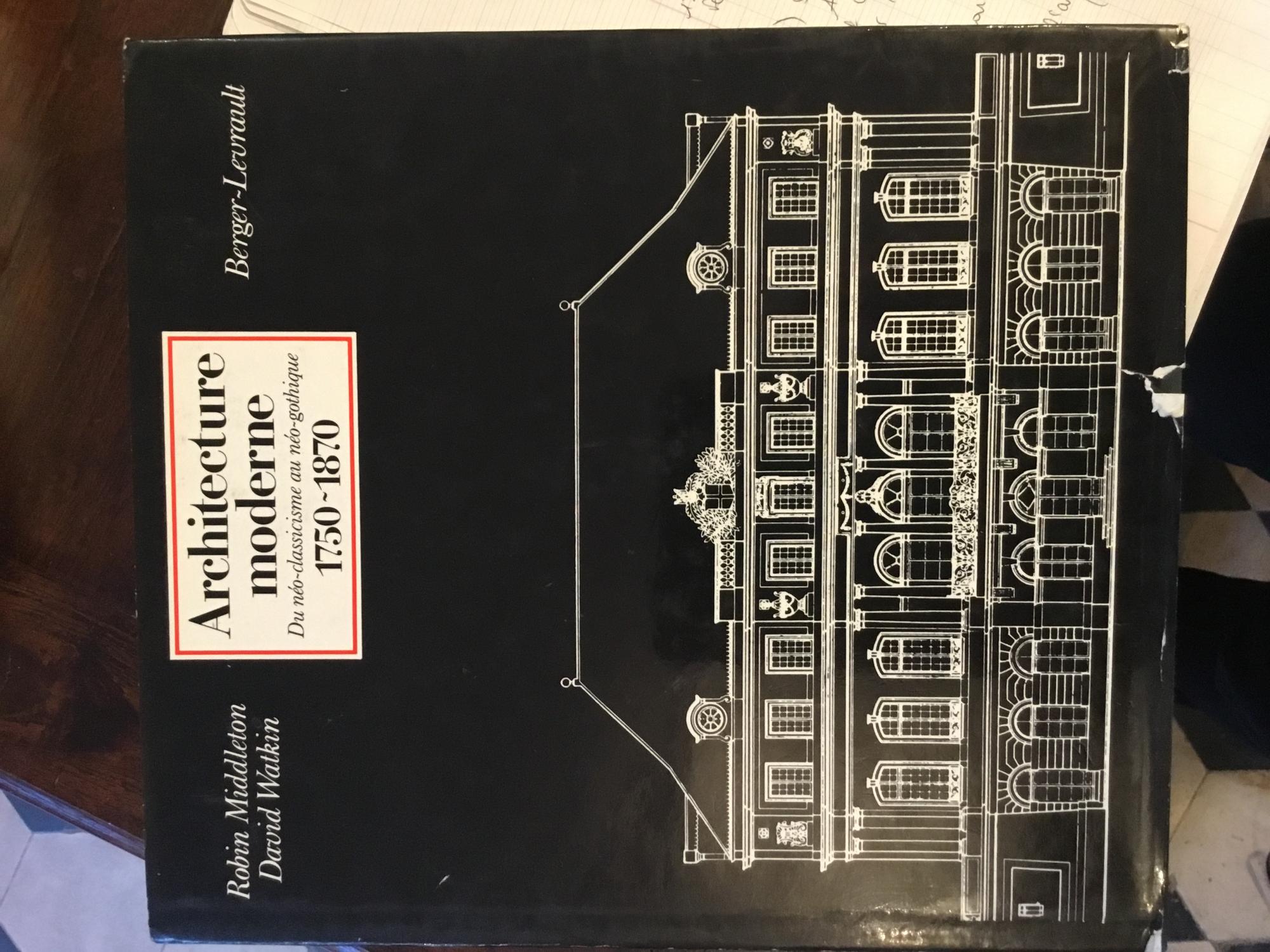 Architecture moderne 1750-1870 : Du néo-classicisme au néo-gothique ...