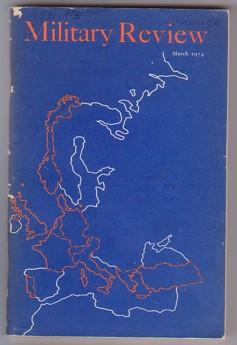 Military Review (Volume LIV Number 3 March 1974) by Martin, Jr., O. W ...