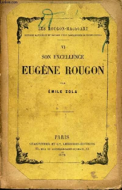 TOME IV : SON EXCELLENCE EUGENE ROUGON / DE LA COLLECTION "LES ROUGON ...
