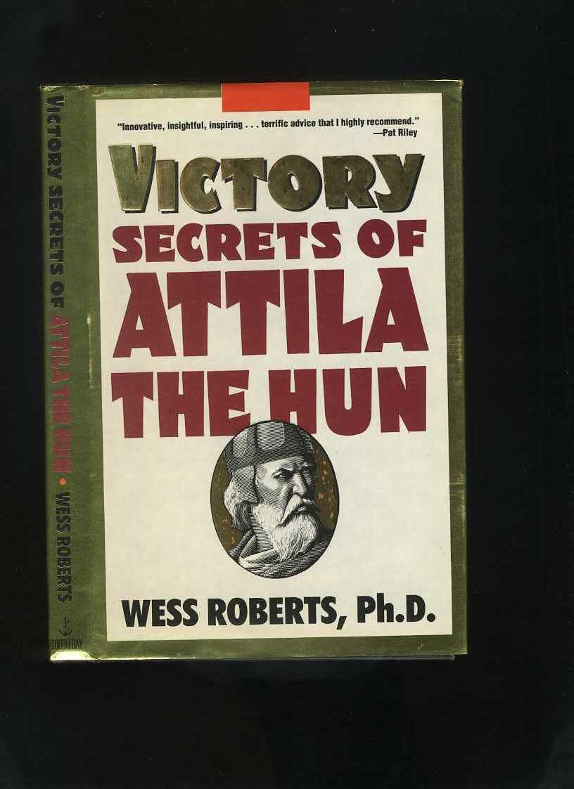Victory Secrets of Attila the Hun by Roberts, Wess: Very Good Hard ...