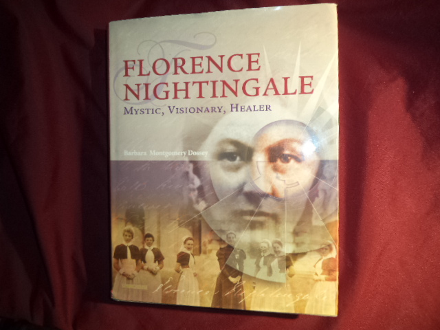Florence Nightingale. Mystic, Visionary, Healer. by Dossey, Barbara ...
