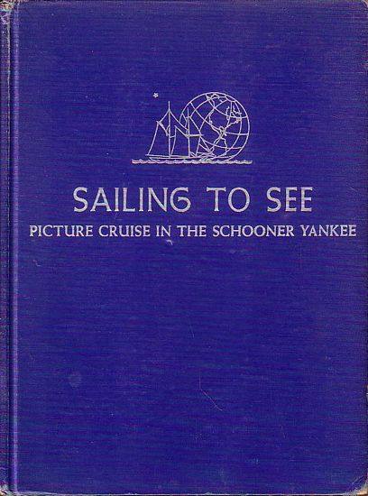 SAILING TO SEE, Picture Cruise in the Schooner Yankee by JOHNSON ...