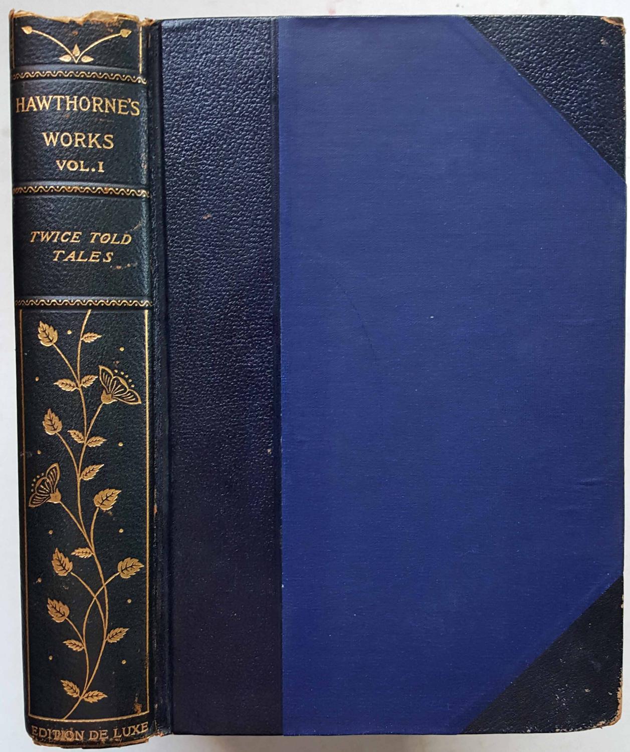 The Works of Nathaniel Hawthorne, Edition de Luxe Limited to 1000 ...