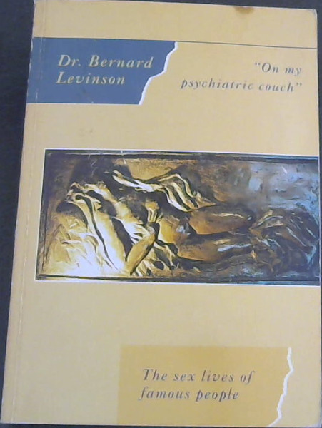 "On my Psychiatric Couch" The sex lives of famous people. von Levinson ...
