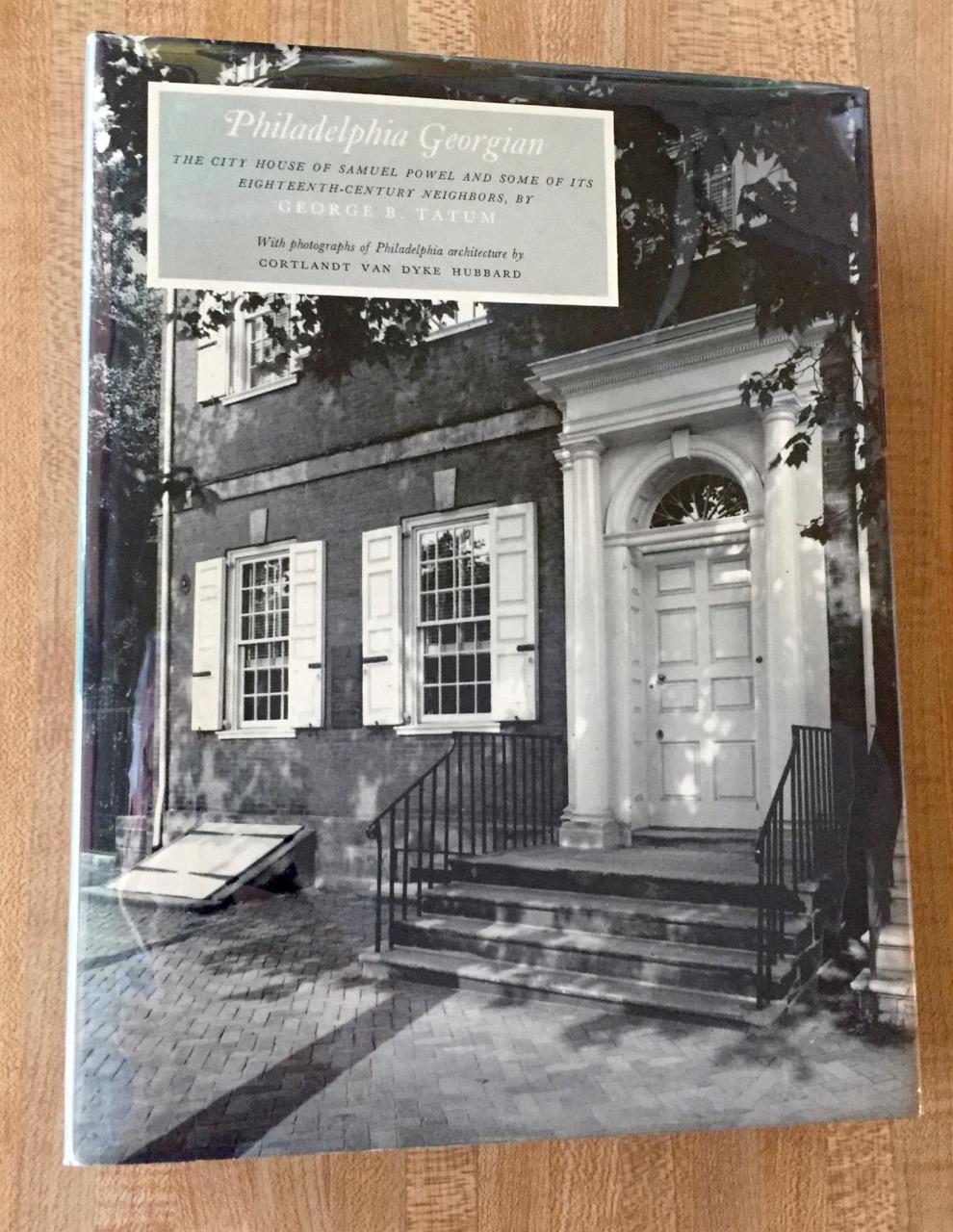 Philadelphia Georgian: The City House of Samuel Powel and Some of Its ...