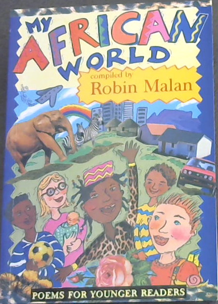My African World: Poems for Younger Readers von Malan, Robin [Editor ...