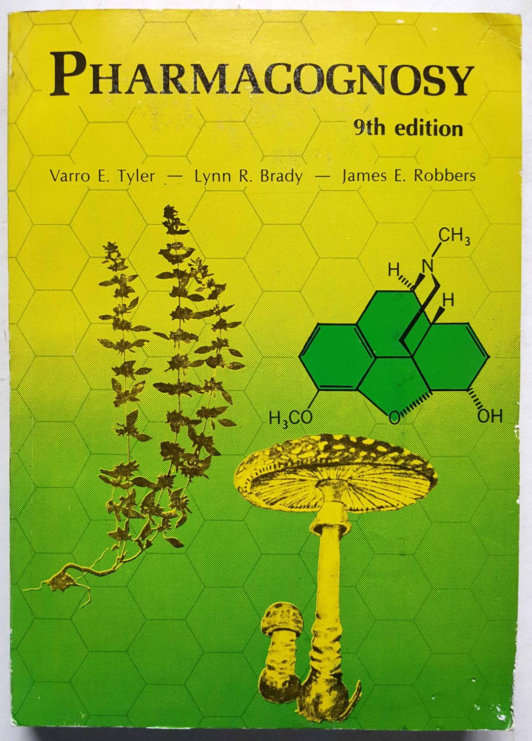 Pharmacognosy (9th Edition) by Varro E. Tyler; Lynn R. Brady; James E ...