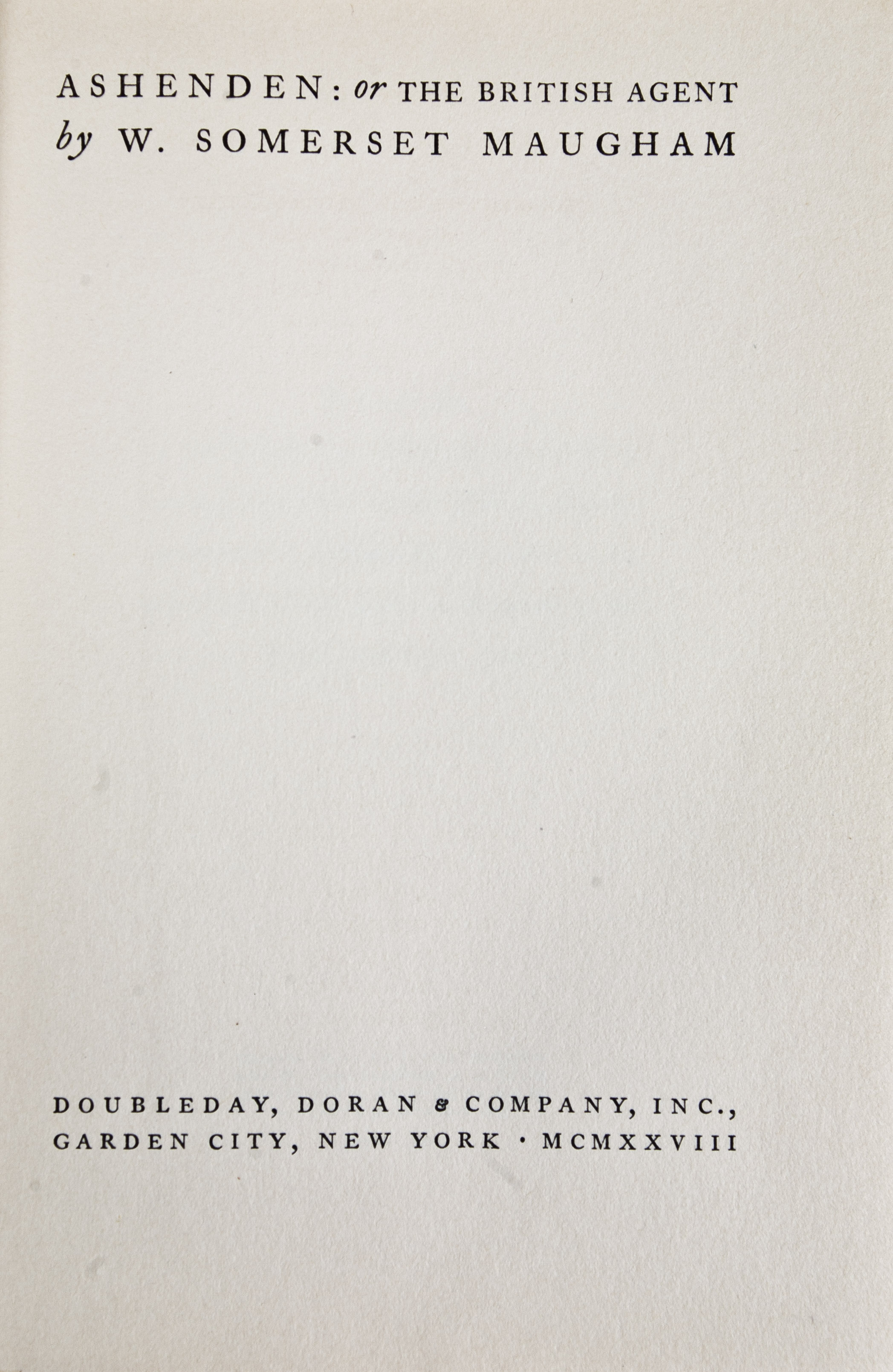 Ashenden or the British Agent by MAUGHAM W. Somerset: (1928) | Maggs ...