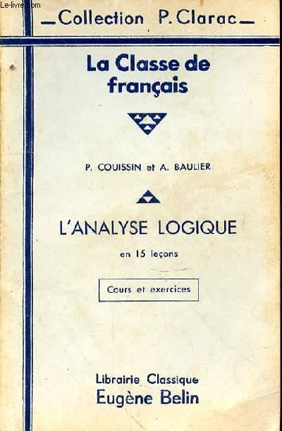 LA CLASSE DE FRANCAIS - L'ANALYSE LOGIQUE EN 15 LECONS - COURS ET ...