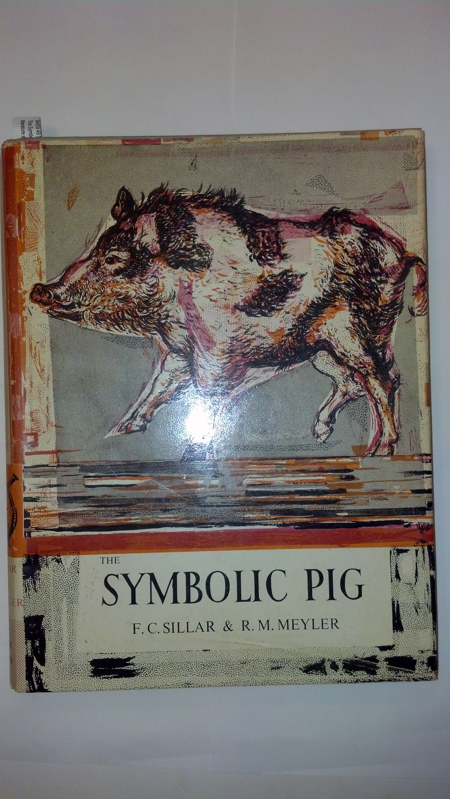 The Symbolic Pig an anthology of Pigs in literature and art by Sillar ...