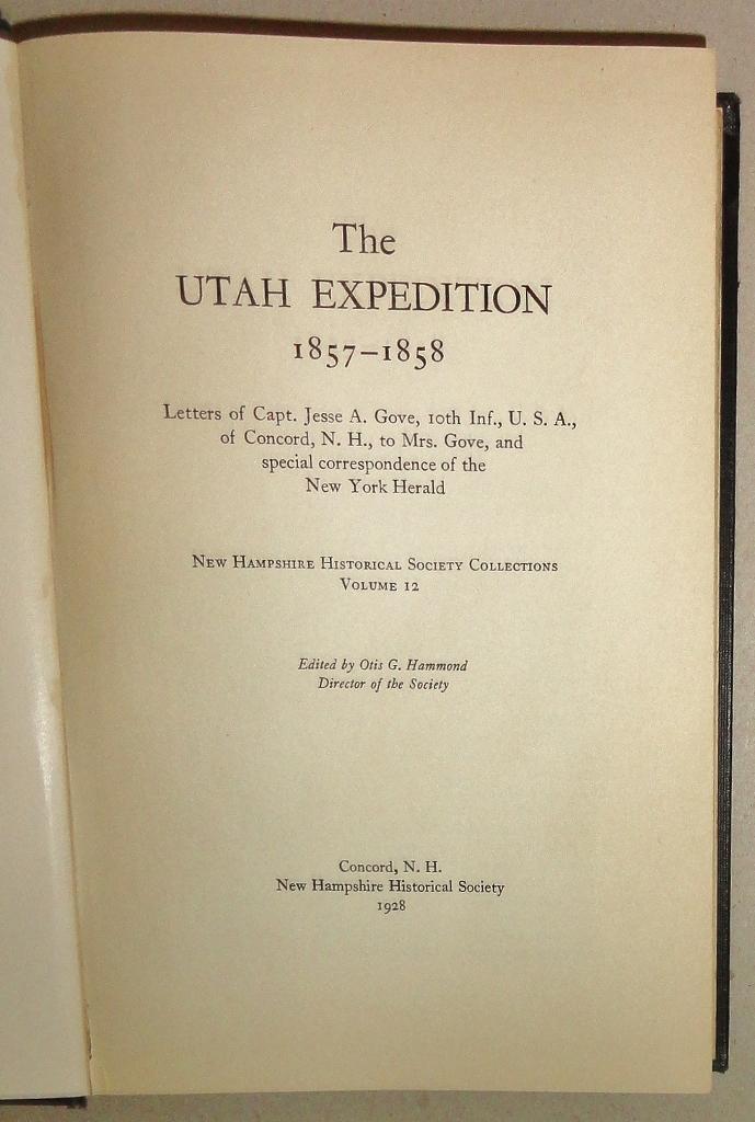 The Utah Expedition, 1857-1858; Letters of Capt. Jesse A. Gove.to Mrs ...