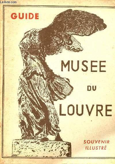 GUIDE DU MUSEE DU LOUVRE by COLLECTIF: bon Couverture souple (1947 ...