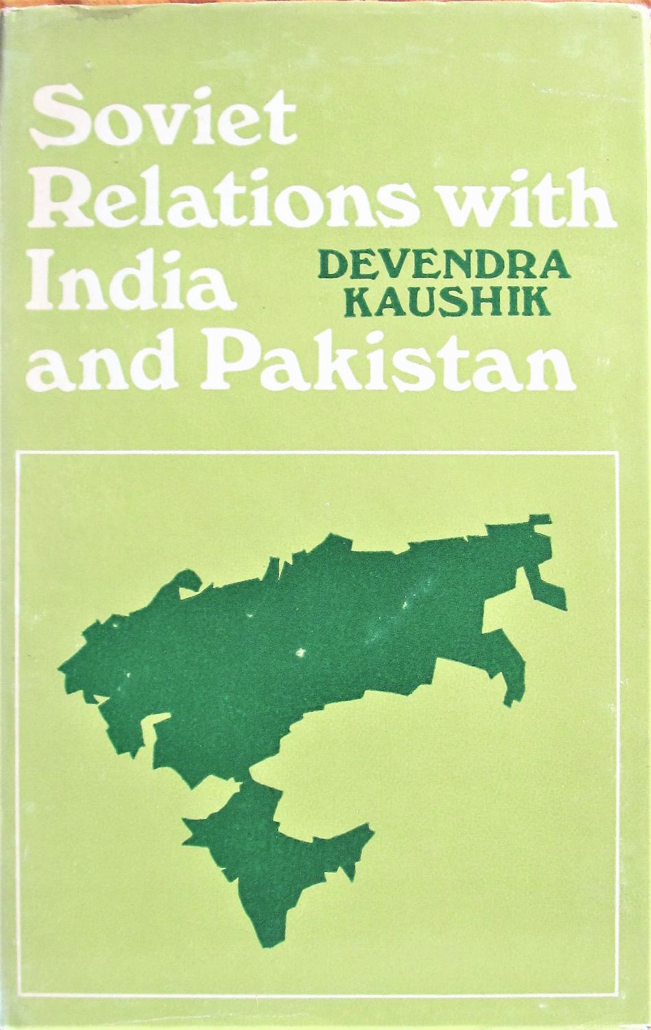 Soviet Relations With India and Pakistan by Kaushik, Devendra: Very ...