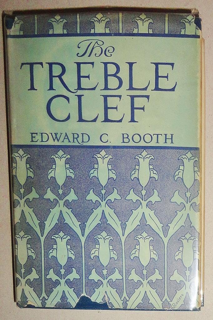 The Treble Clef by Booth, Edward C.: Very Good+ Hardcover (1924) First ...