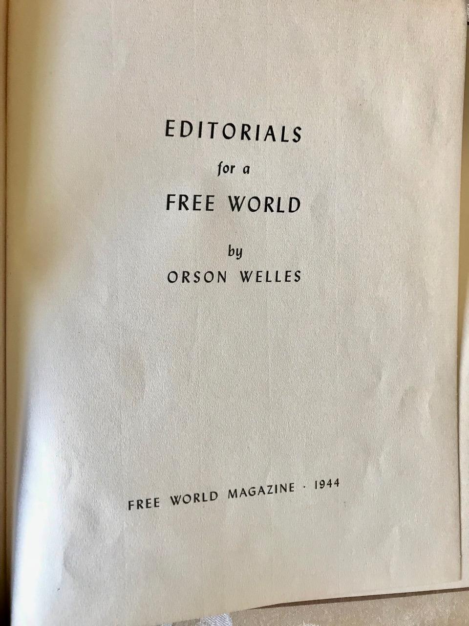 Editorials for a Free World by Welles, Orson: Fine Hardcover (1944) 1st ...