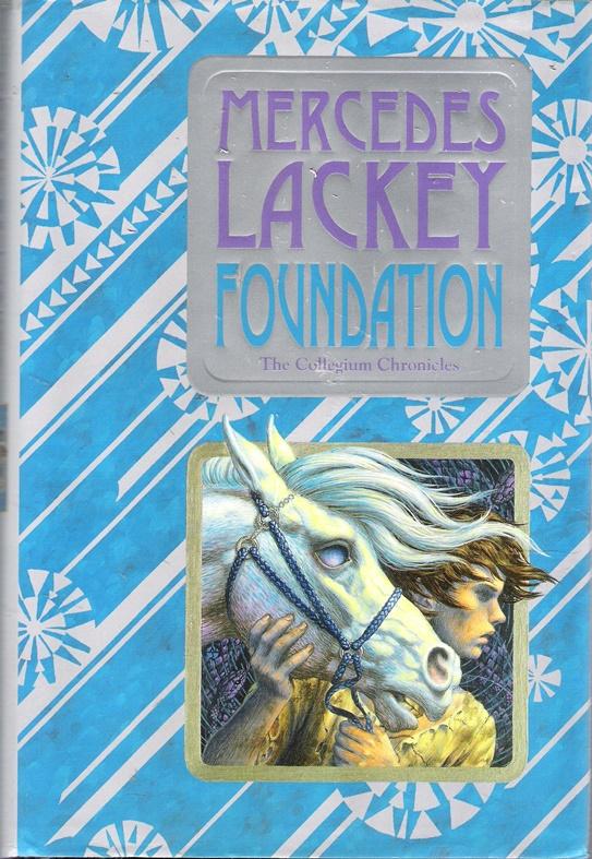 Foundation Collegium 1 (Collegium Chronicles) by Lackey, Mercedes: Good ...