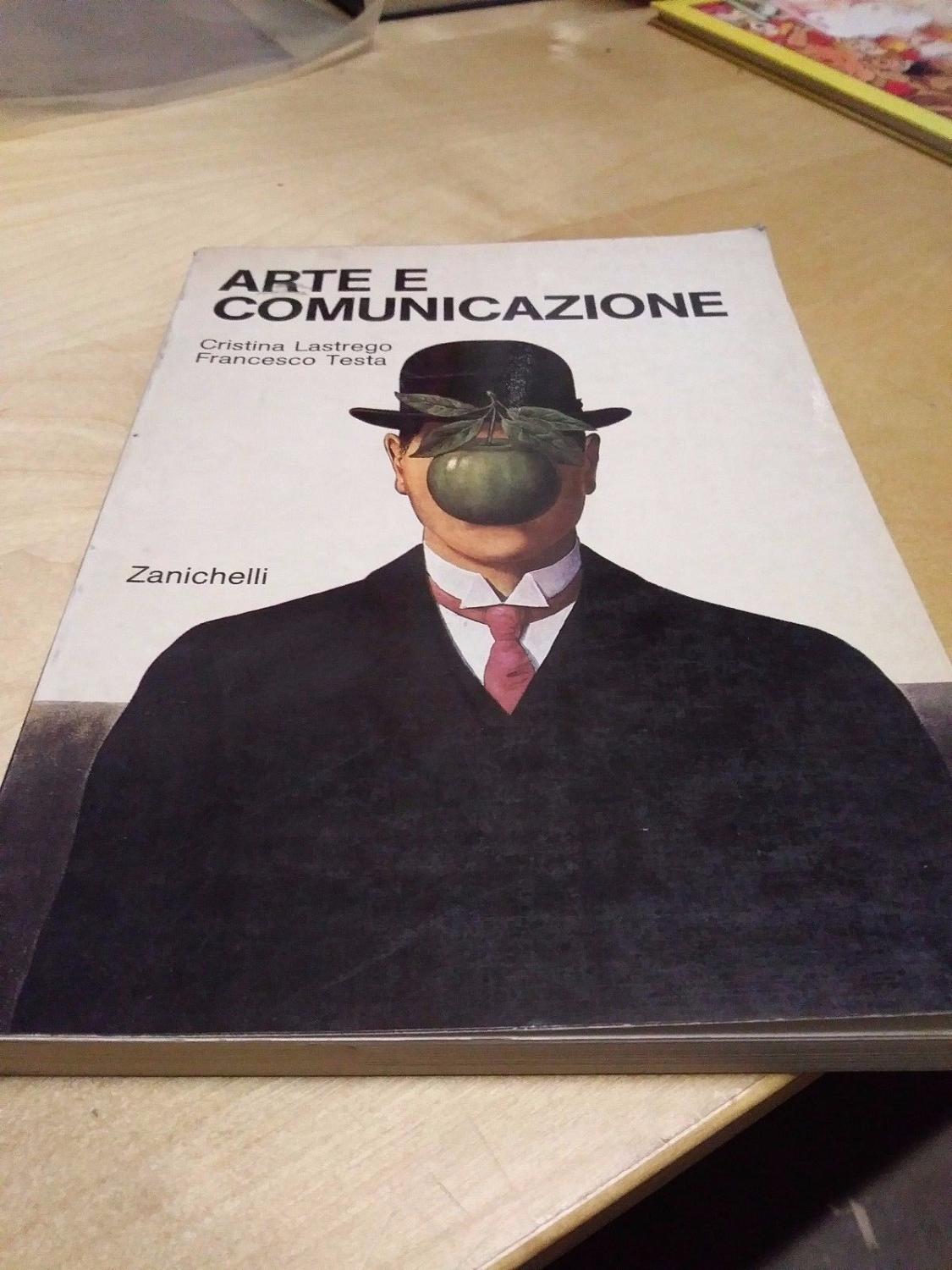 arte comunicazione cristina lastrega francesco testa zanichelli: Molto ...
