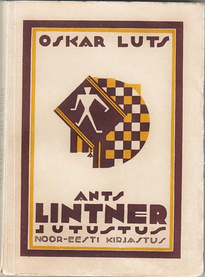 Ants Lintner : jutustus (Ants Lintner : Novella) by Oskar Luts / Peet ...