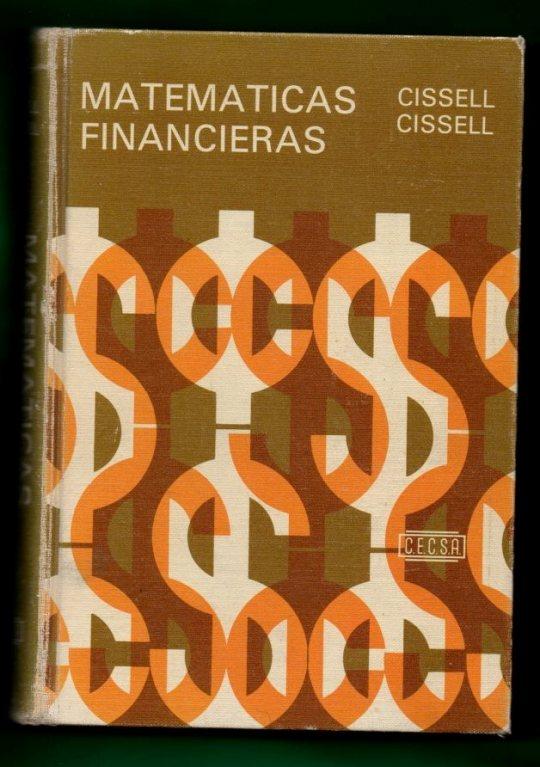 MATEMATICAS FINANCIERAS. by CISSELL, Robert [R. Cissell] ; CISSELL ...