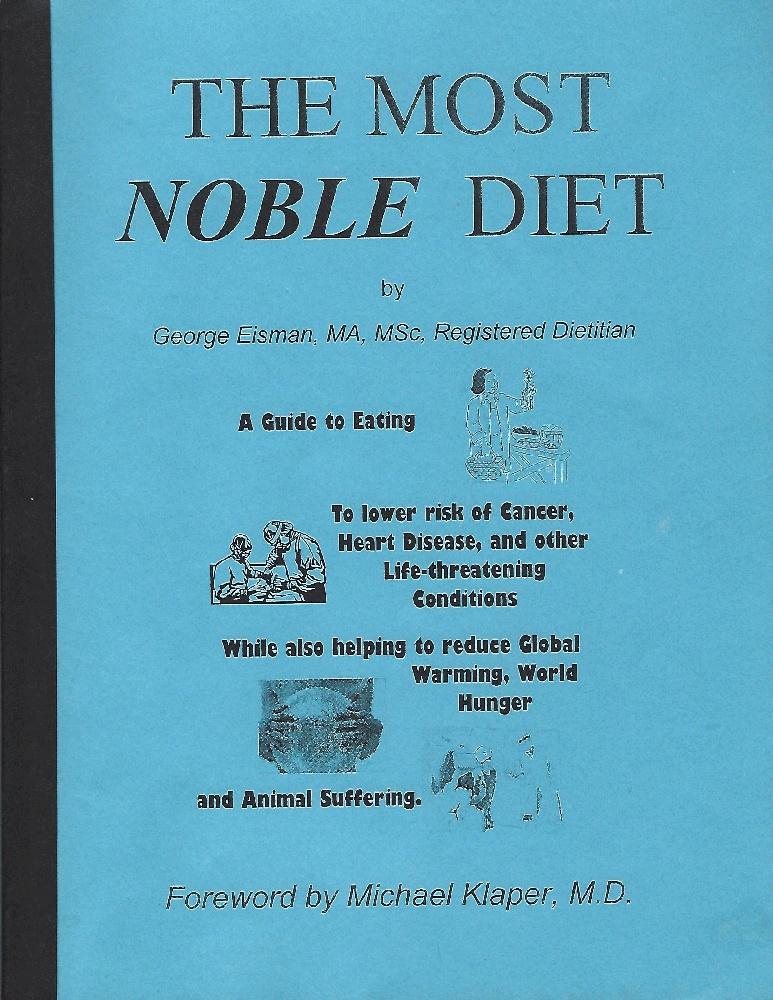 The Most Noble Diet: Food Selection and Ethics by Eisman R.D., George ...
