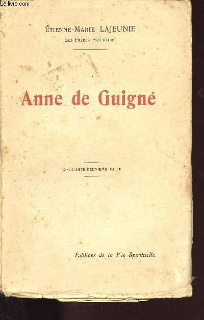 ANNE DE GUIGNE by LAJEUNIE ETIENNE-MARIE: bon Couverture souple | Le-Livre