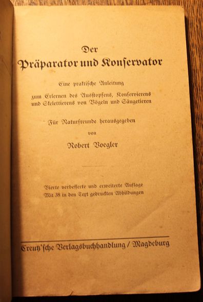 Der Präparator und Konservator Eine praktische Anleitung zum Erlernen ...
