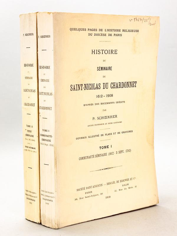 Histoire du Séminaire de Saint-Nicolas du Chardonnet 1612-1908 d'après ...