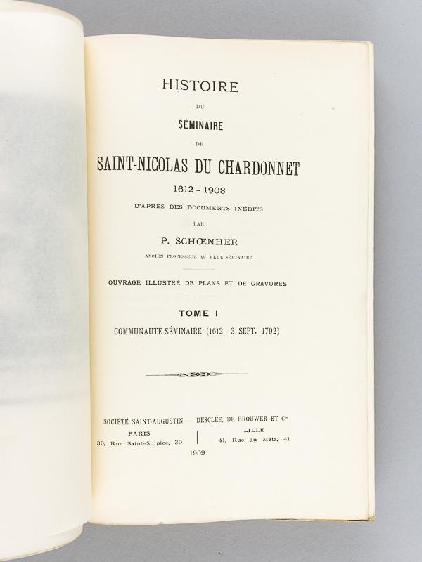 Histoire du Séminaire de Saint-Nicolas du Chardonnet 1612-1908 d'après ...