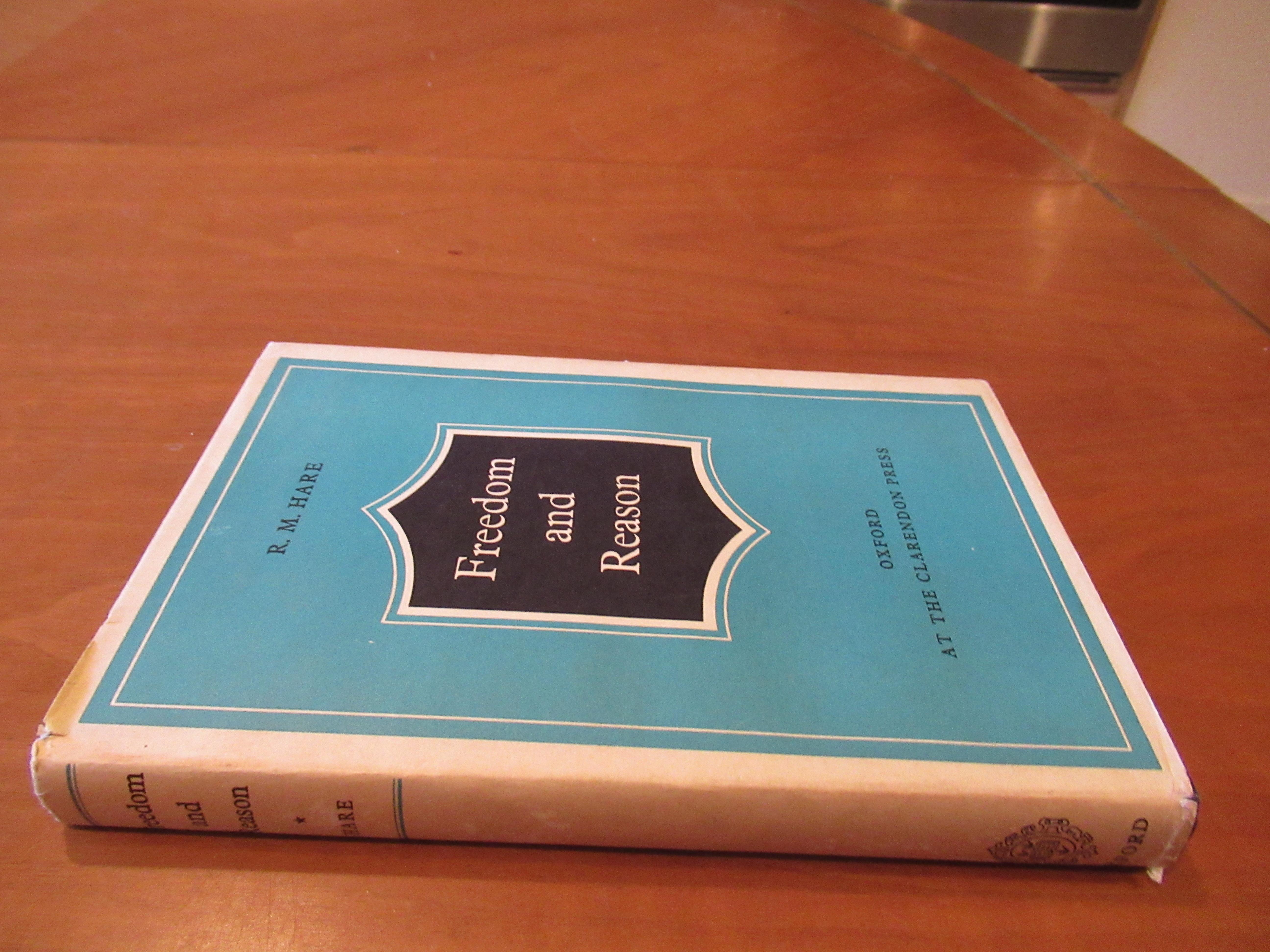 Freedom And Reason by Hare, R. M. / Richard Mervyn: Near Fine Black ...