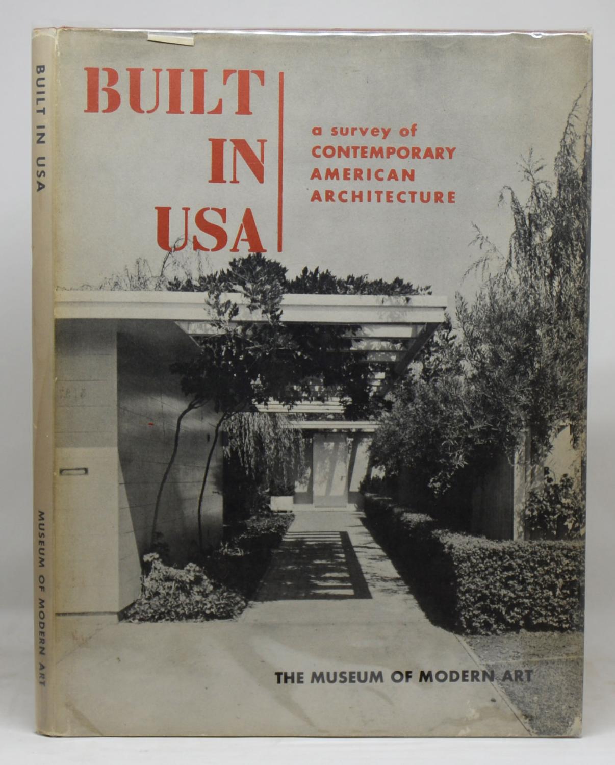 BUILT IN USA. a survey of contemporary american architecture since 1932 ...