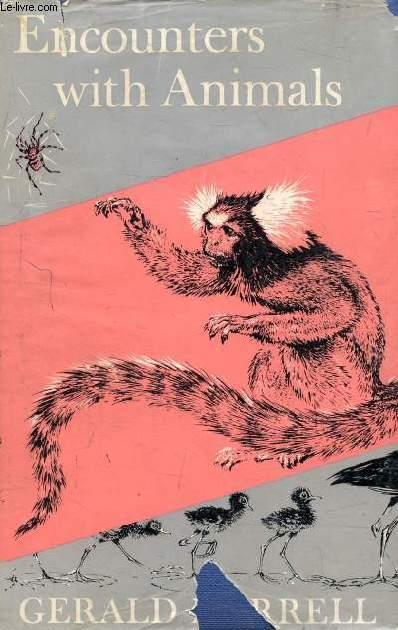 ENCOUNTERS WITH ANIMALS by DURRELL Gerald: bon Couverture rigide (1958 ...