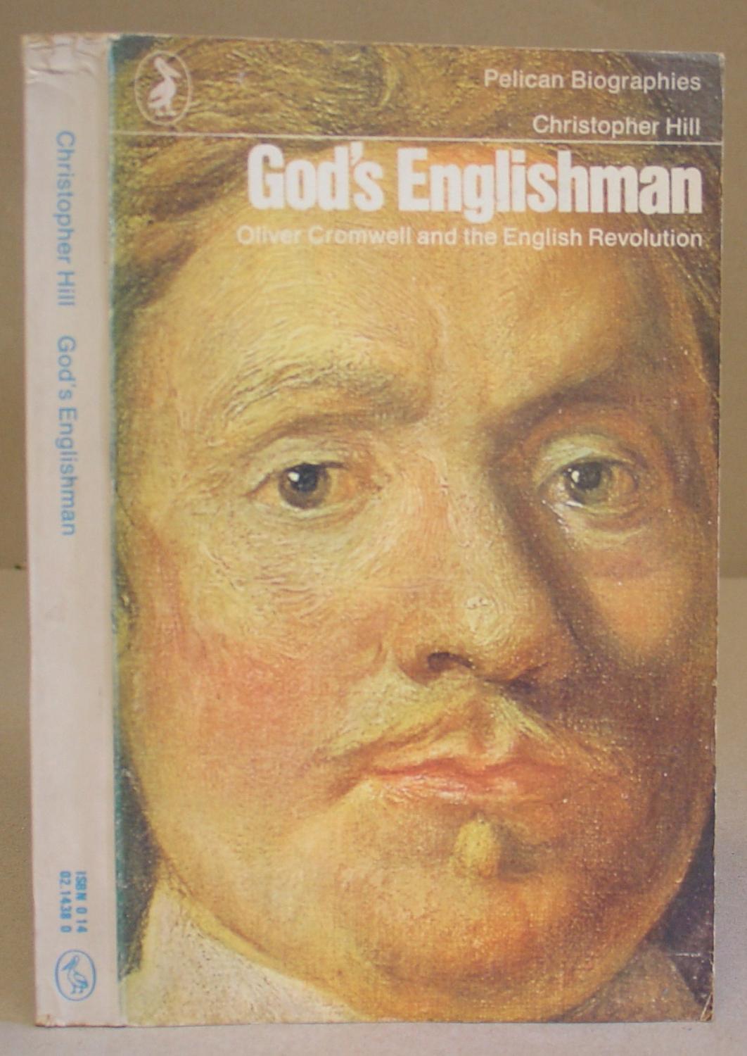 God's Englishman - Oliver Cromwell And The English Revolution by Hill ...
