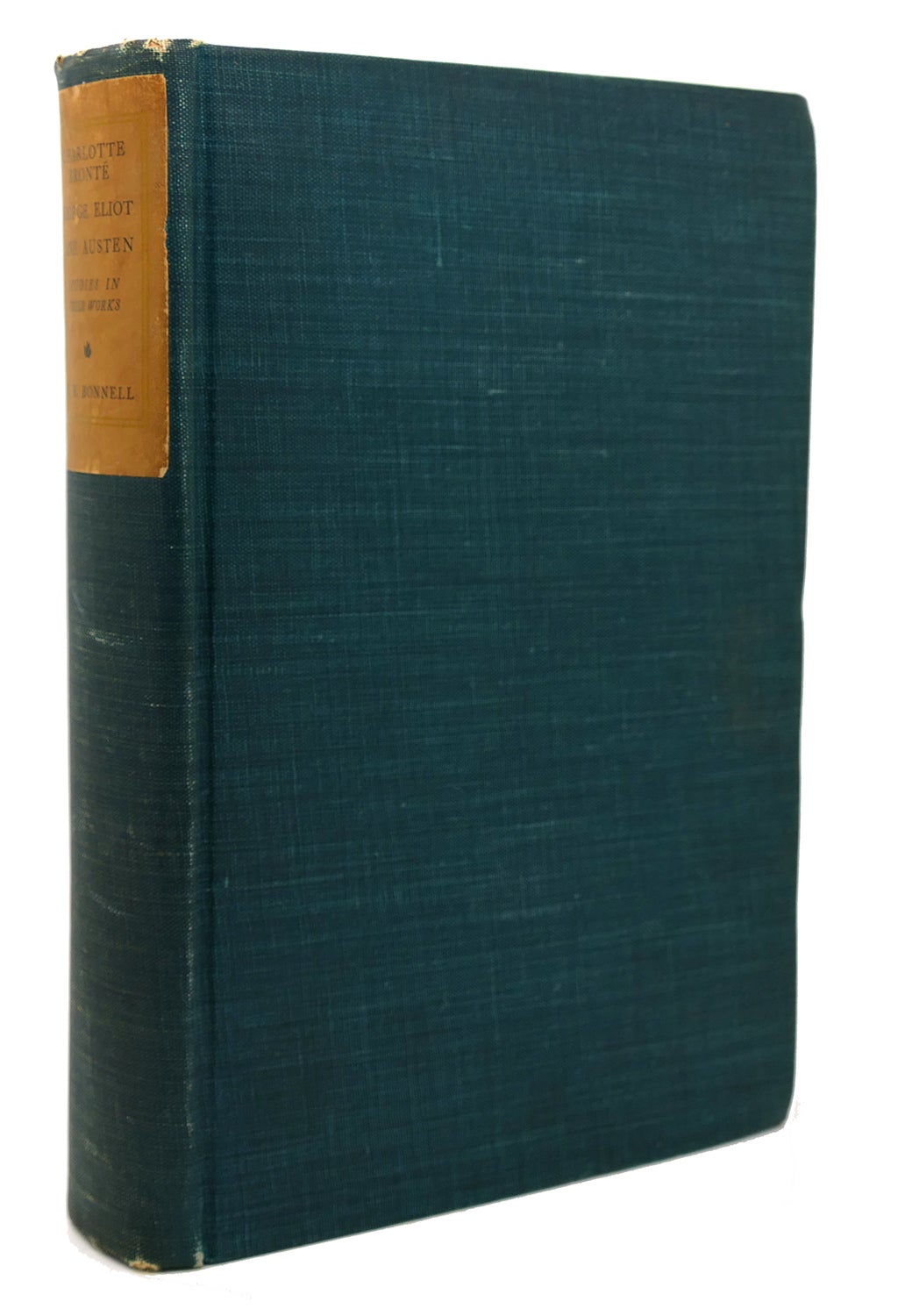 CHARLOTTE BRONTE, GEORGE ELIOT JANE AUSTEN by Henry Houston Bonnell ...