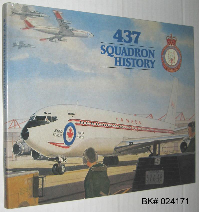 437 Squadron History by Jacques, Captain; Sherk, Captain; Johnson, Rick ...