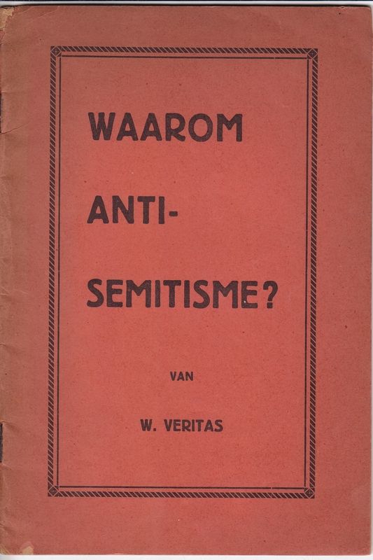Waarom Anti-Semitisme? (Umschlagtitel) by VERITAS, W. (Pseud.): (1934 ...