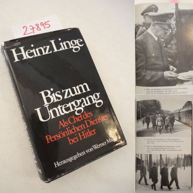 Bis zum Untergang: Als Chef des Personlichen Dienstes bei Hitler ...