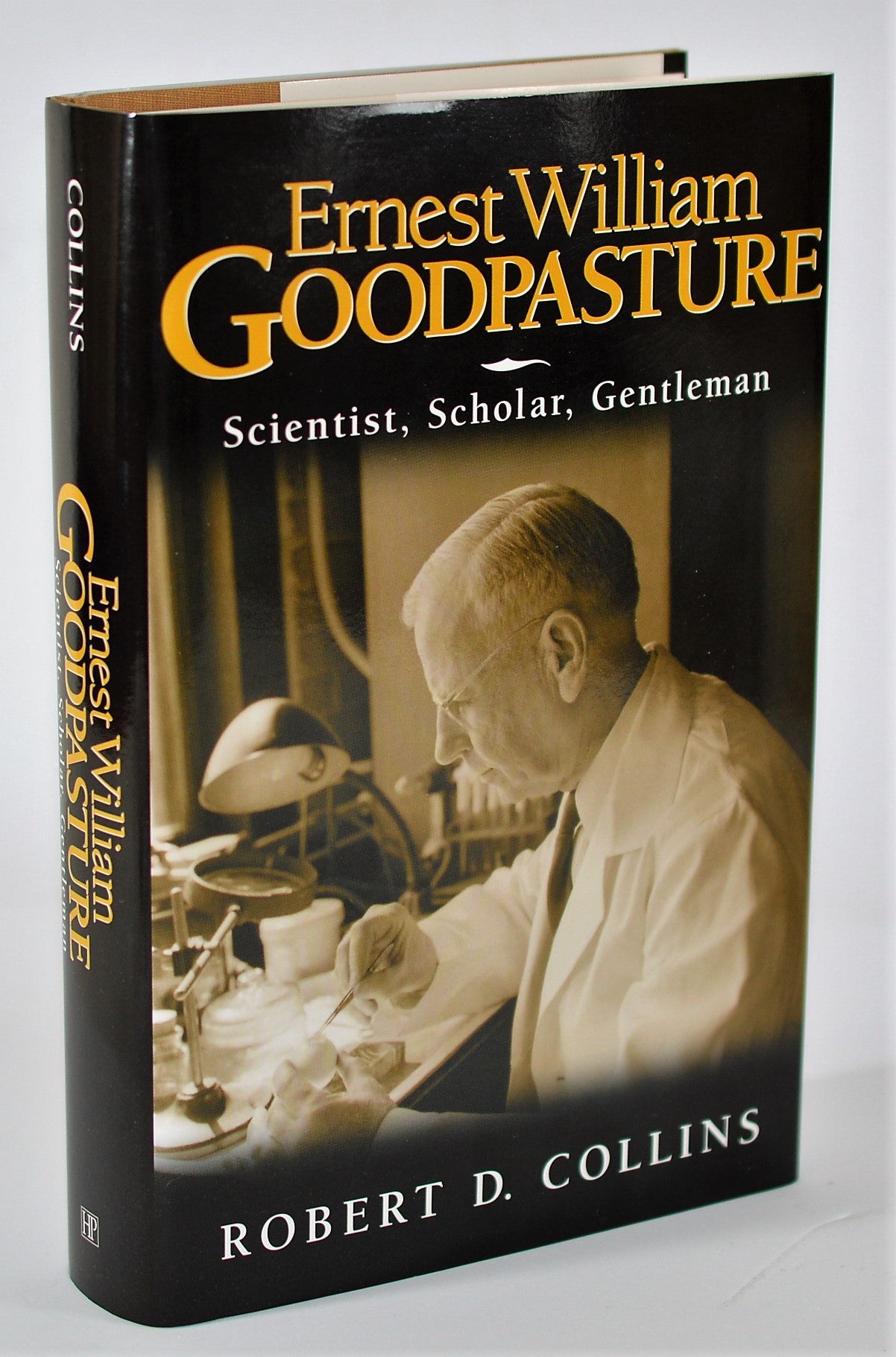 Ernest William Goodpasture: Scientist, Scholar, Gentleman by Collins ...