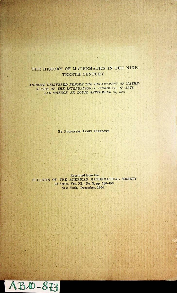 The history of mathematics in the nineteenth century. Address delivered ...