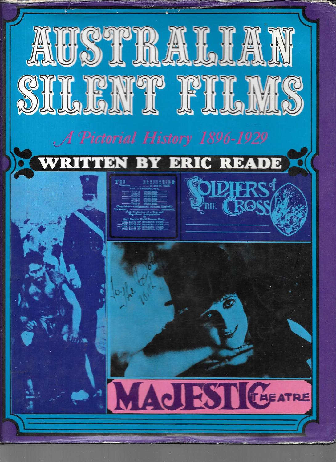australian silent films a pictorial history 1896-1929 by eric reade ...