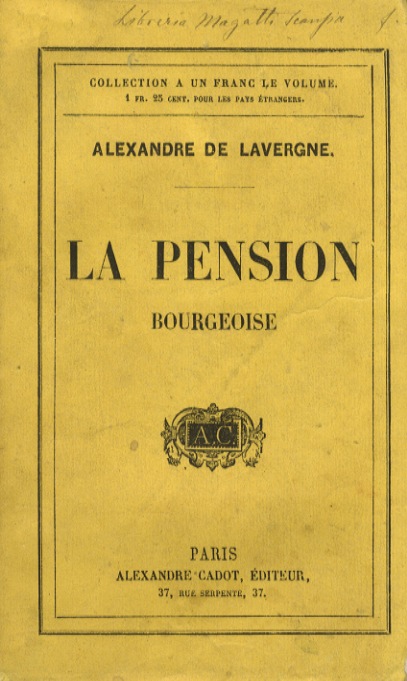La Pension bourgeoise. par LAVERGNE, Alexandre, de (Alexandre Marie ...
