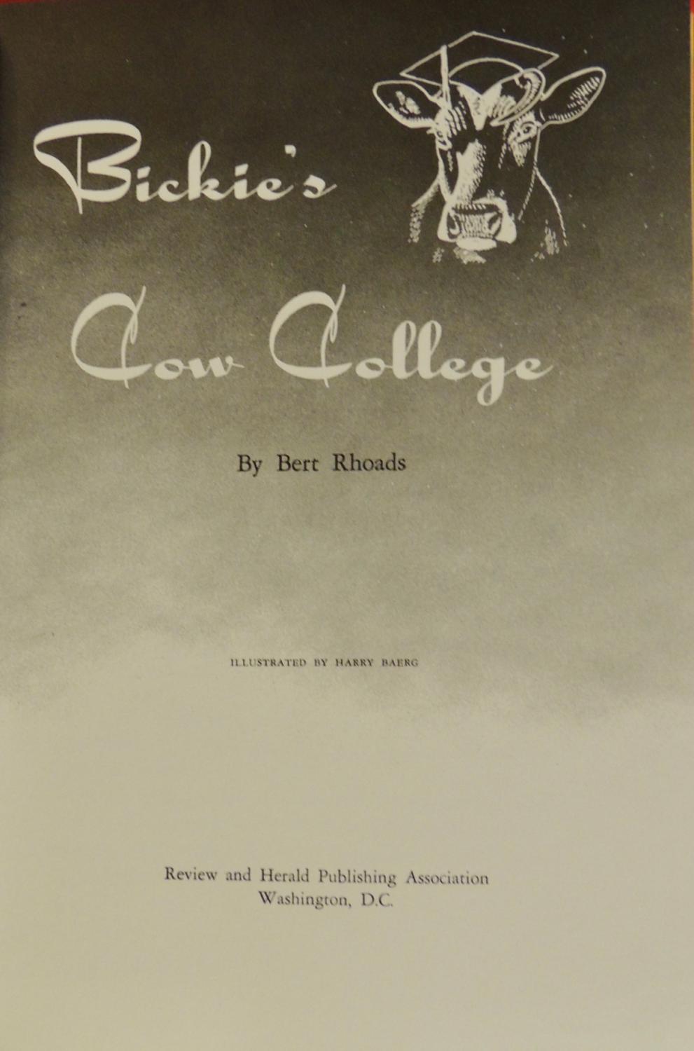 Bickie's Cow College by Bert Rhoads; (illustrator) Harry Baerg: Very ...