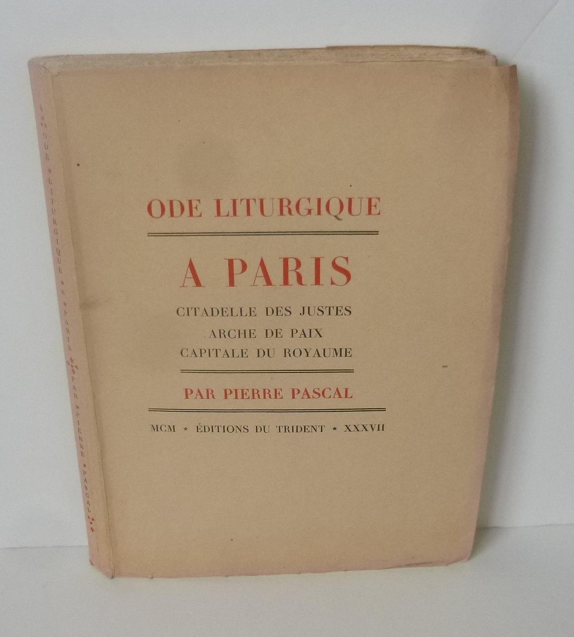 Ode liturgique à Paris. Citadelle des justes, arche de paix, capitale ...