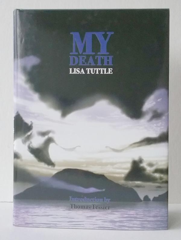 My Death by Lisa Tuttle (First Edition) Signed, Limited #88 by Lisa ...