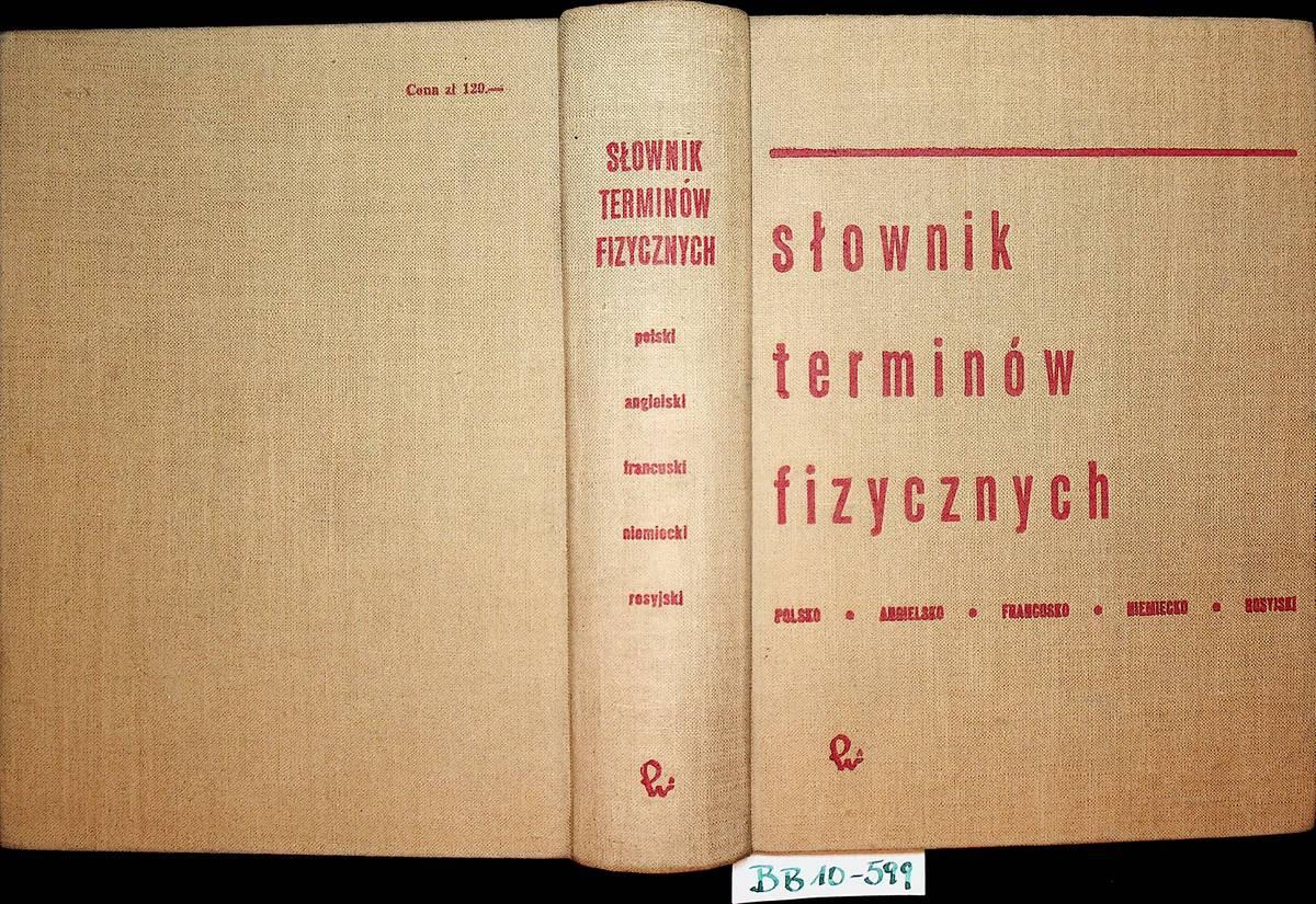 Physikalisches Wörterbuch: polnisch, englisch, französisch, deutsch ...