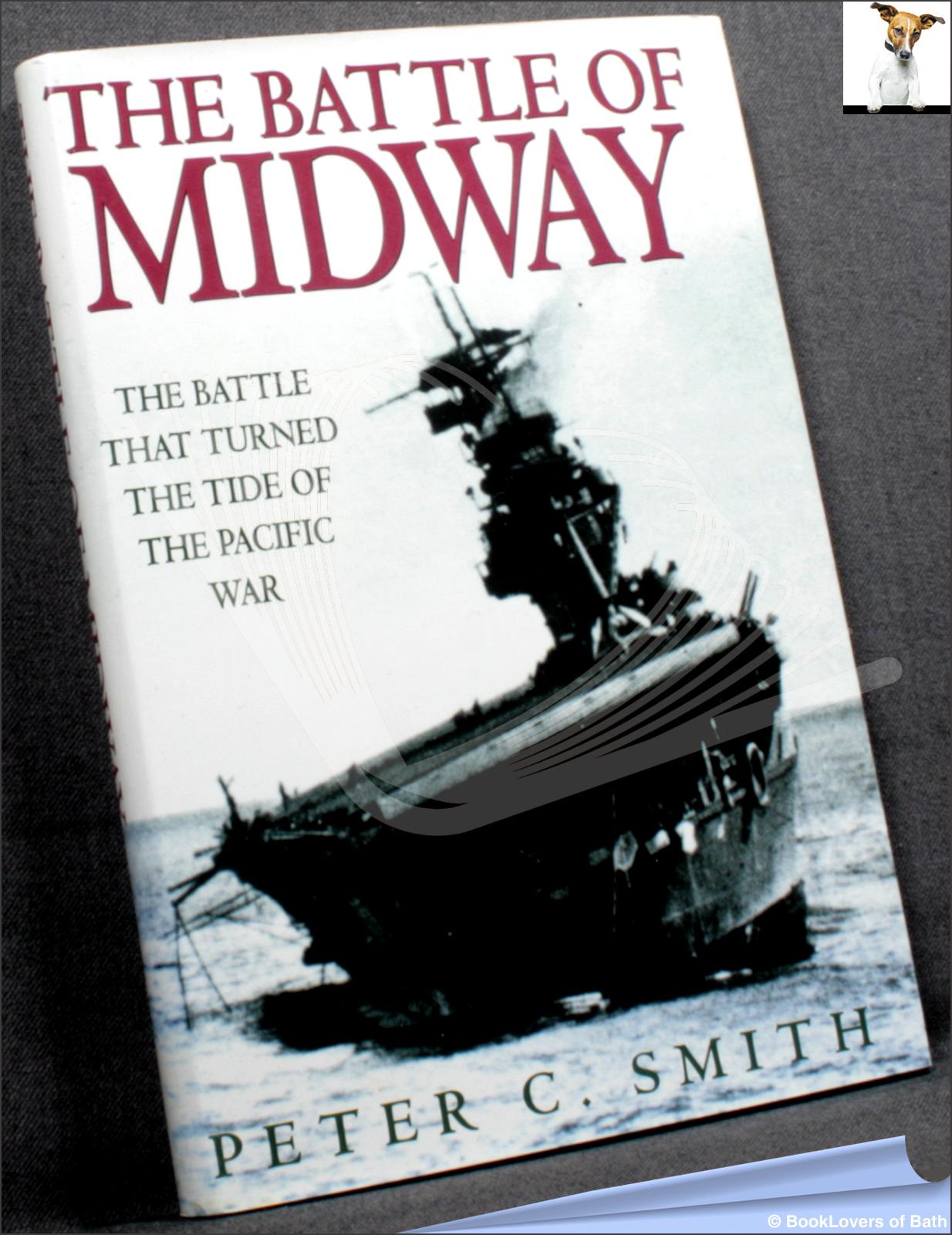 The Battle of Midway: The Battle That Turned the Tide of the Pacific ...