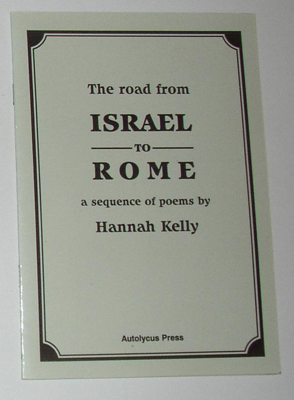 The Road From Israel to Rome - A Sequence of Poems by KELLY, Hannah: As ...